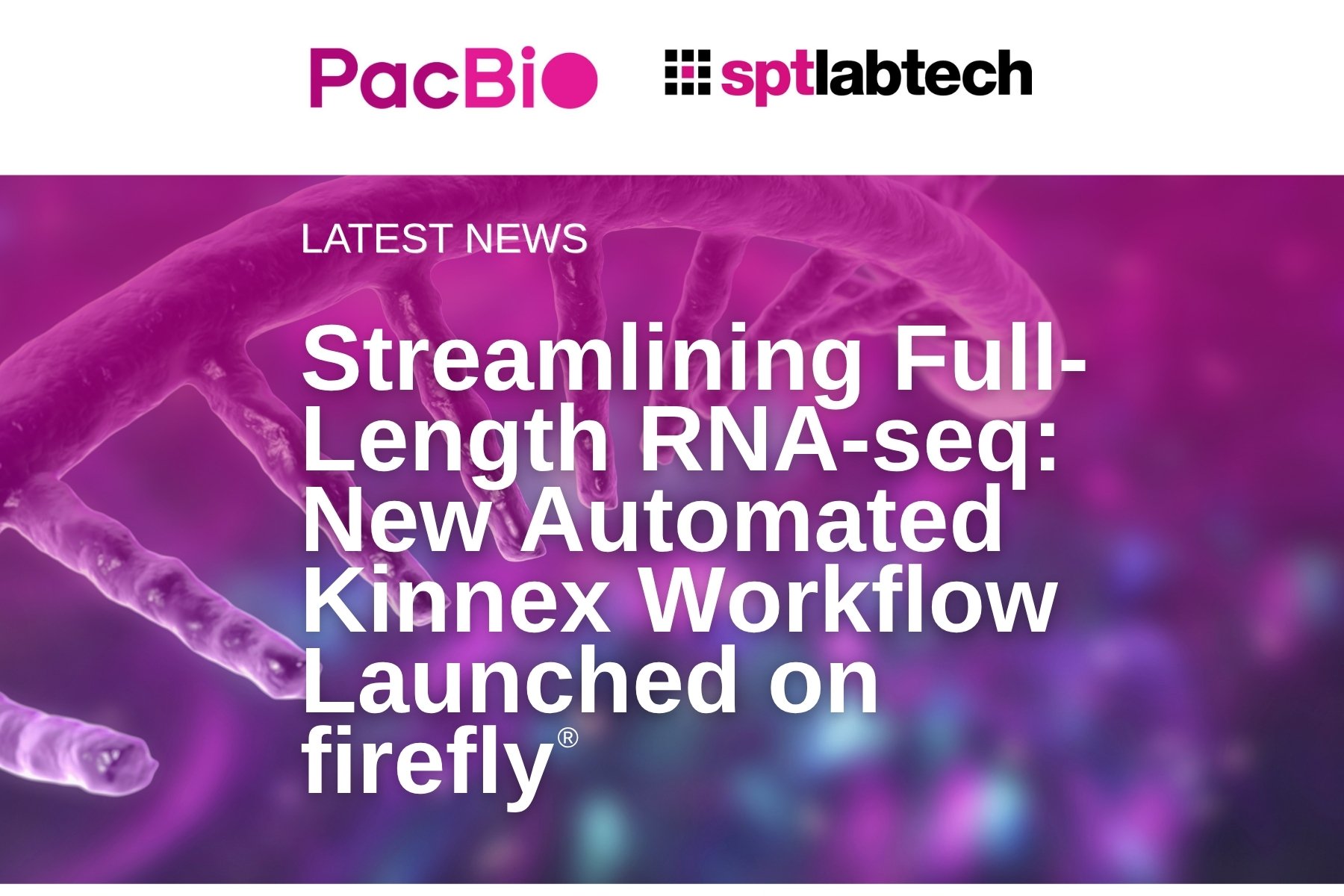 SPT Labtech enables automated PacBio Kinnex full-length RNA-seq library ...